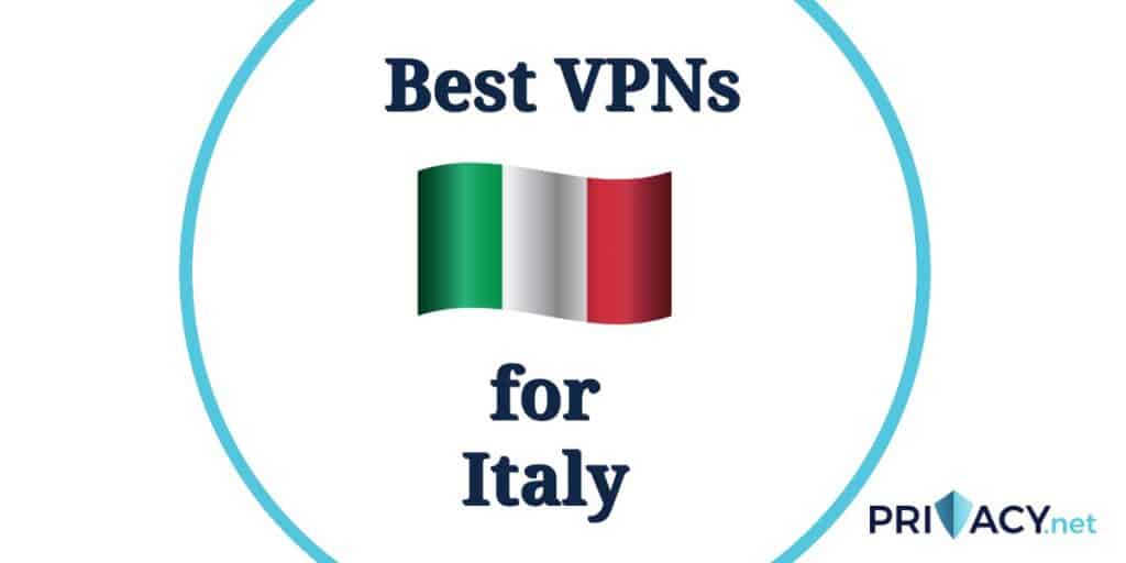 8 Best VPNs for Italy in 2026
